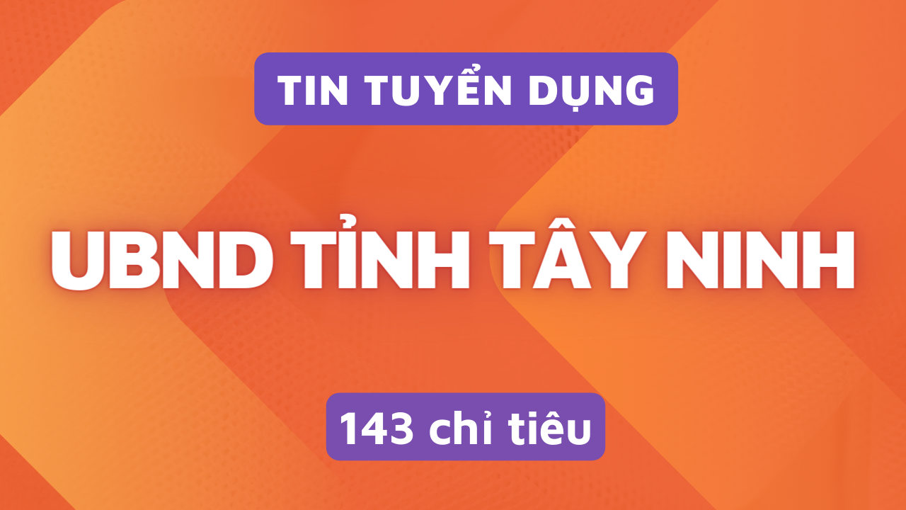 UBND tỉnh Tây Ninh thi tuyển công chức năm 2023 (Kế hoạch của năm 2023, thi năm 2024) | ÔN THI ...